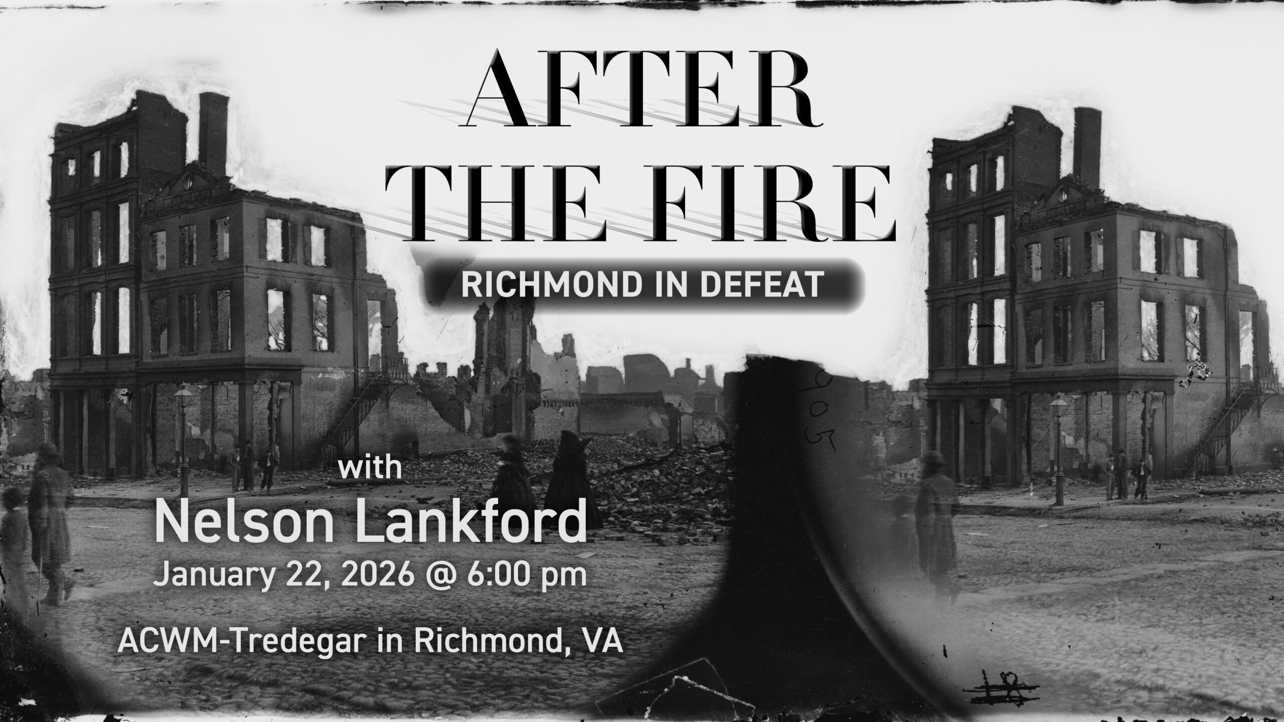 In-Person Book Talk: After the Fire with Nelson Lankford - American ...