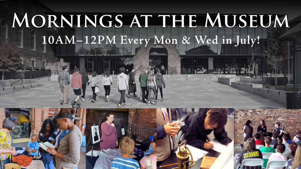 Mornings at the Museum - American Civil War Museum