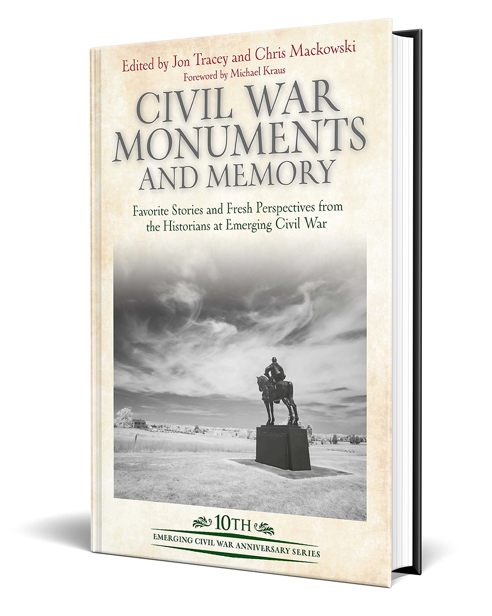 Civil War Monuments And Memory Favorite Stories And Fresh Perspectives